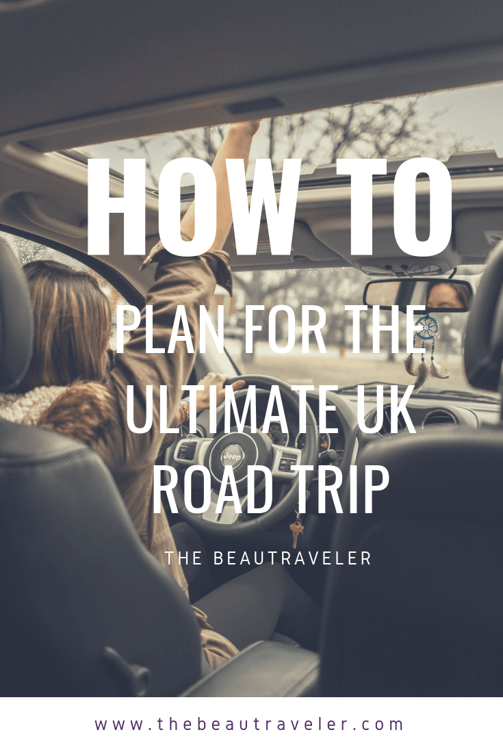 How to Plan for the Ultimate UK Road Trip