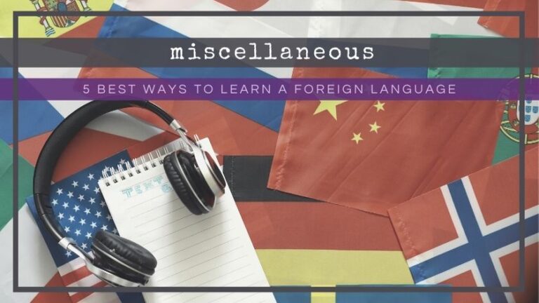 5 Best Ways to Learn a Foreign Language - The BeauTraveler