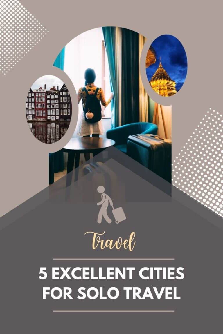 5 World Cities That Are Perfect for Solo Travel