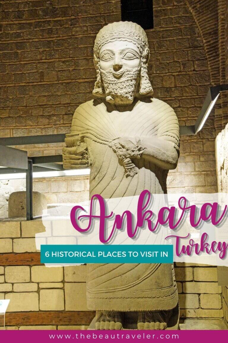 6 Historical Places To Visit in Ankara, Turkey