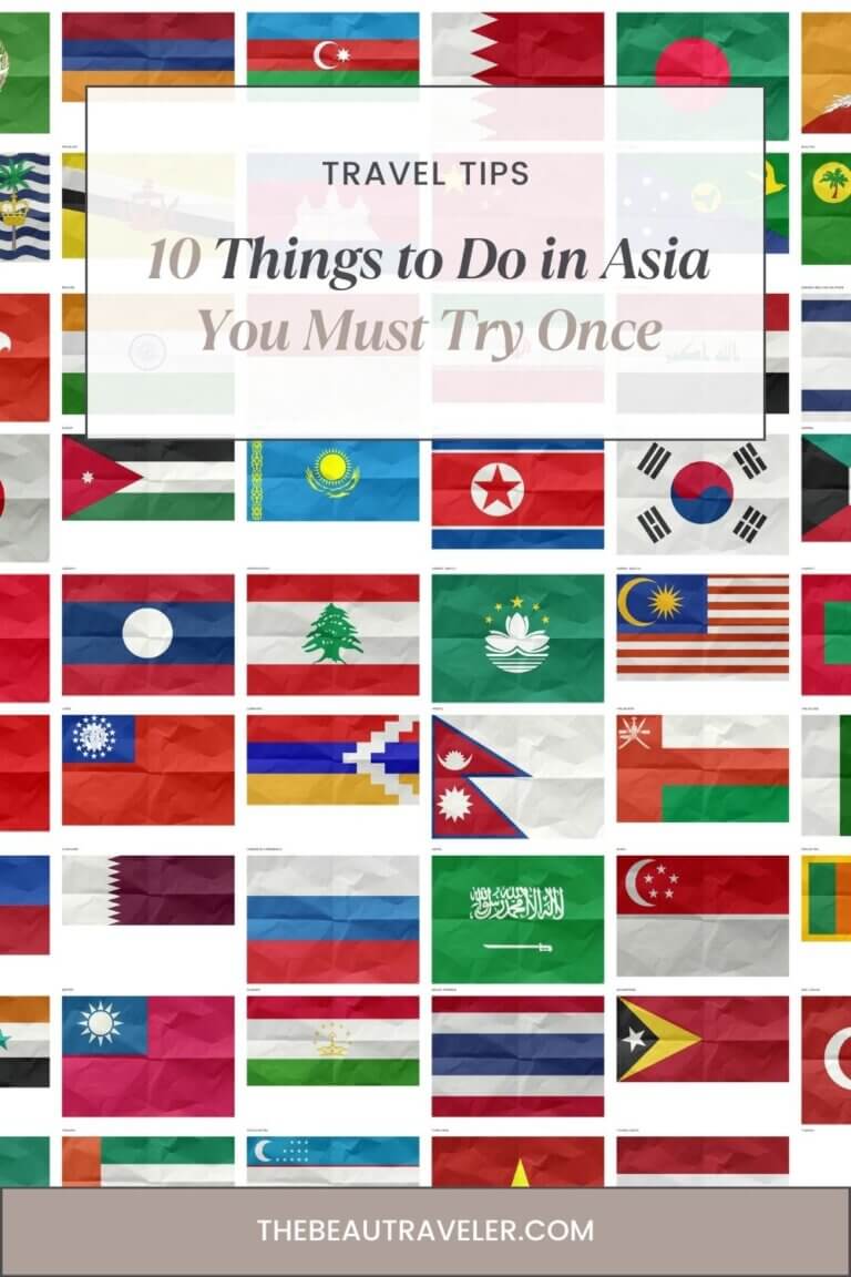 10 Things to Do in Asia That You Must Try Once